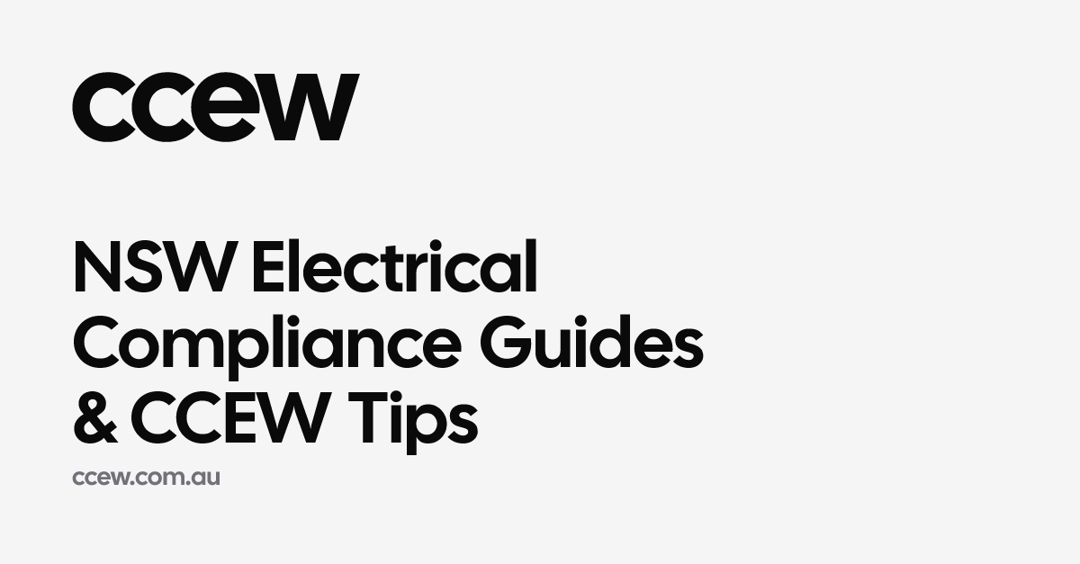 NSW Electrical Compliance Guides & CCEW Tips | CCEW