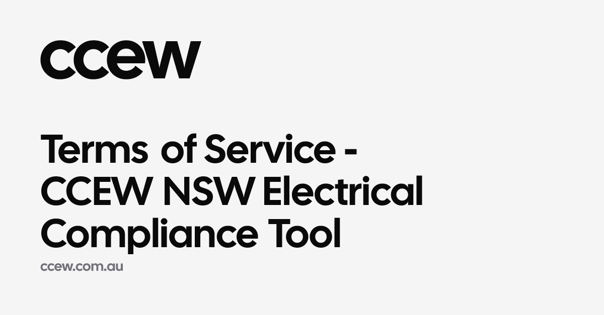 Terms of Service - CCEW NSW Electrical Compliance Tool | CCEW